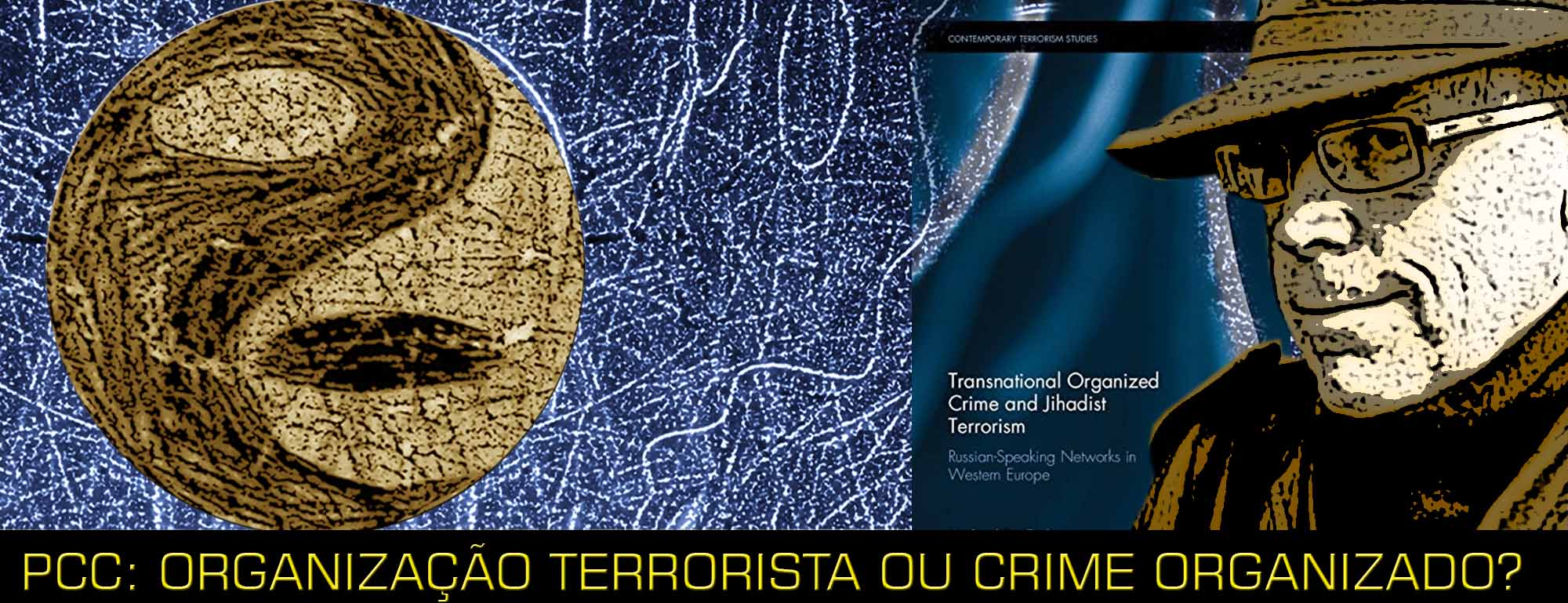 Facção criminosa PCC 1533: terroristas ou criminosos?